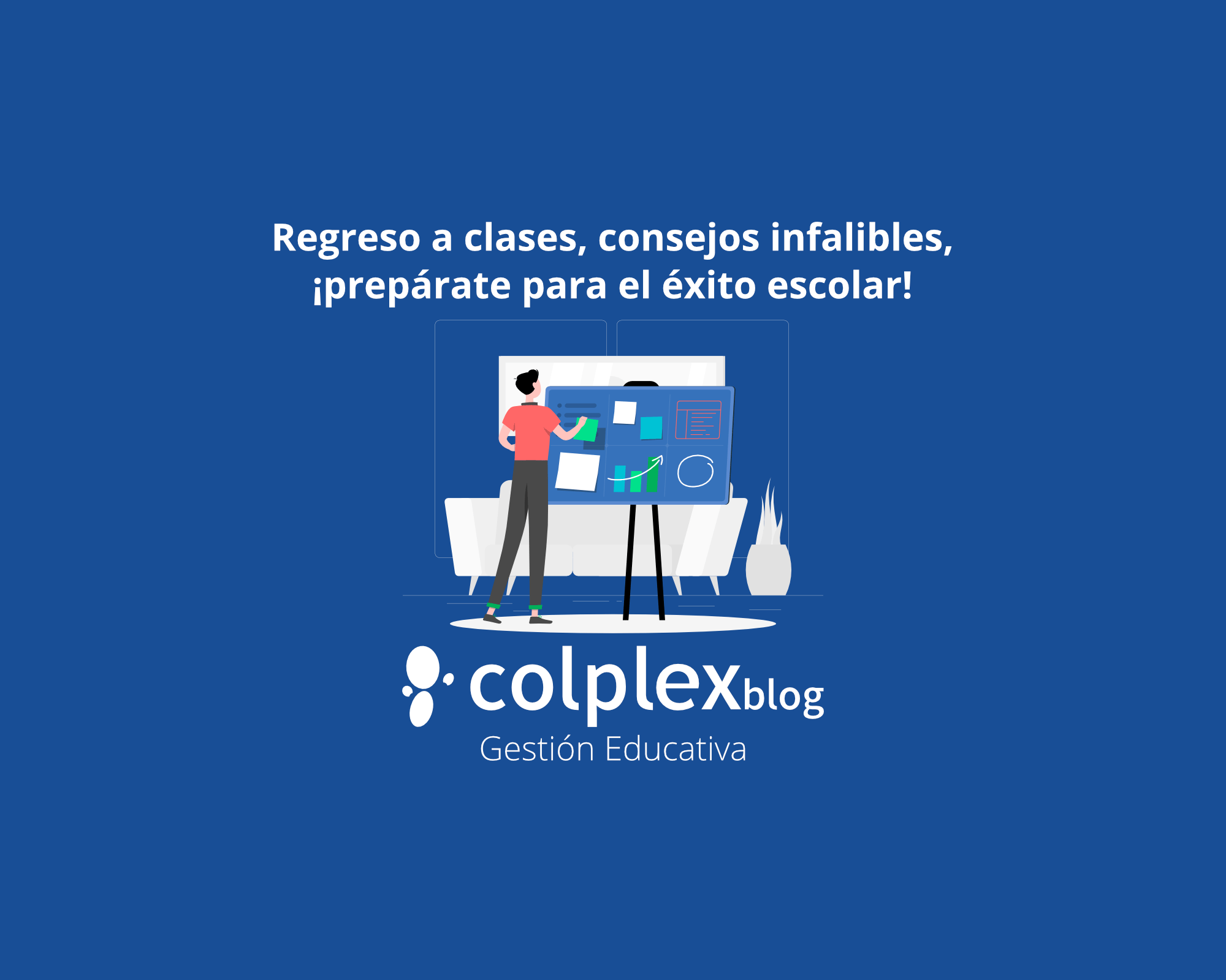 Regreso a clases, consejos Infalibles para el éxito